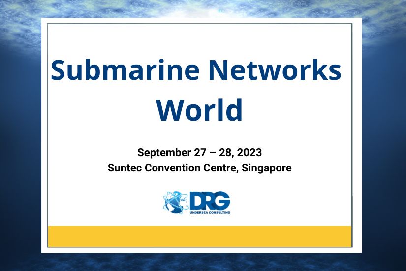We're Getting Ready to Kick Off Submarine Networks World 2023 - DRG Undersea Consulting ...